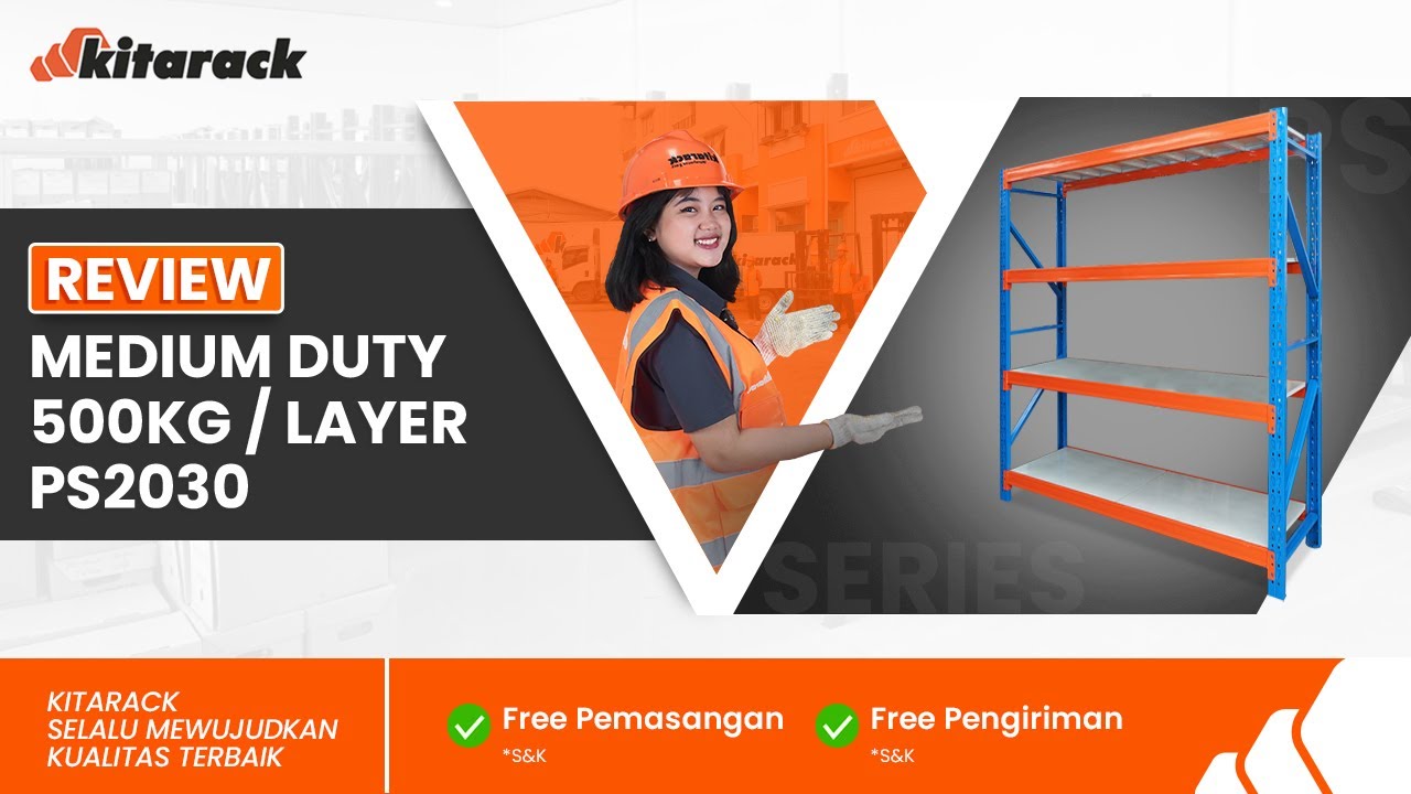 RAK MEDIUM DUTY 500KG PER LAYER, PENYIMPANAN INDUSTRI MAKSIMAL | REVIEW ...