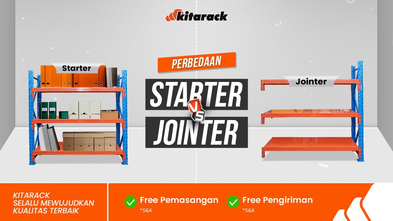 PERBEDAAN STARTER & JOINTER KUNCI SISTEM RAK GUDANG EFISIEN DAN MODULAR ...
