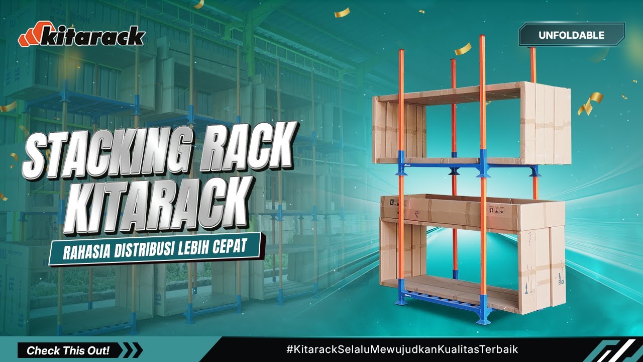 STACKING RACK KITARACK, RAHASIA DISTRIBUSI LEBIH CEPAT!🔥 - Kitarack
